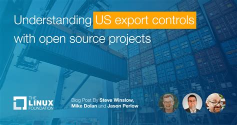 Understanding Us Export Controls With Open Source Projects The Linux