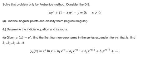 Solved Solve This Problem Only By Frobenius Method Consider