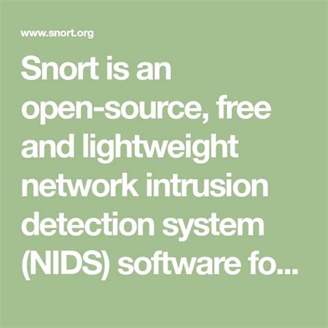 Snort Is An Open Source Free And Lightweight Network Intrusion
