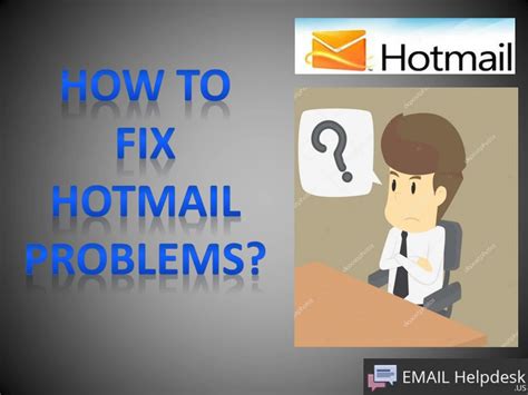 PPT To Fix Hotmail Issue PowerPoint Presentation Free Download ID