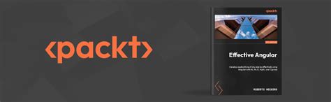 effective angular develop applications of any size by effectively using angular with nx rxjs