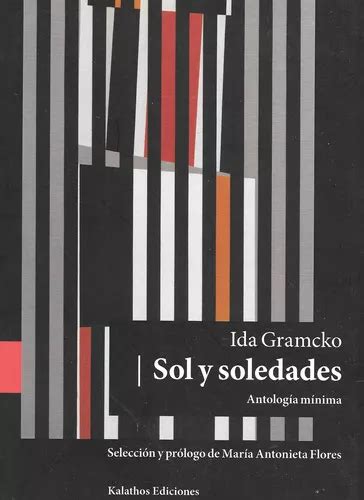 Sol Y Soledades De Ida Gramckoy María Antonieta Flores Editorial