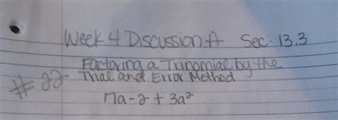 Solved Week 4 Discussion A Sec 133 Factoring A Trinomial By