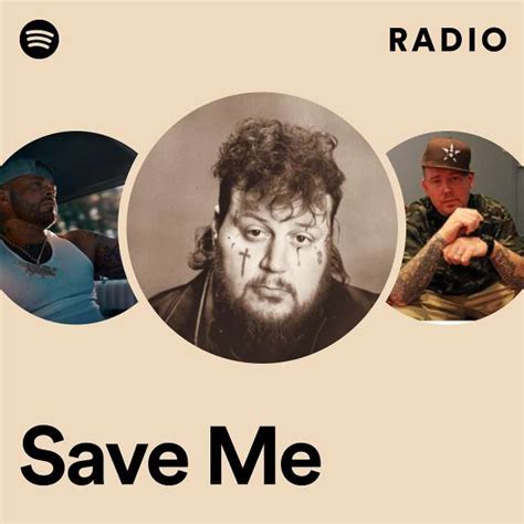 Save Me Radio Playlist By Spotify Spotify