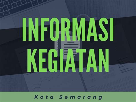 Informasi Kegiatan Pemerintah Kota Semarang PPID Kota Semarang