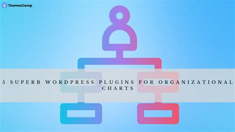 5 Superb Wordpress Plugins For Organizational Charts Themescamp