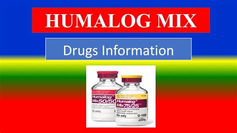 Humalog Mix Generic Name Drug Class Brande Name Precautions How To Use Side Effects