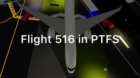 Flight 516 Recreated In PTFS YouTube