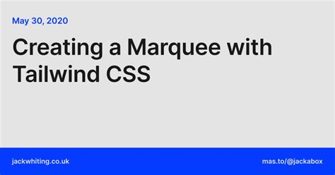 Creating A Marquee With Tailwind Css Jack Whiting