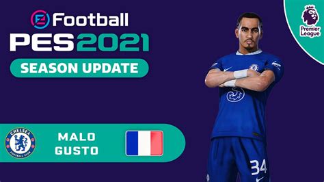 Malo Gusto Facestats Chelsea Fc How To Create In Pes 2021 Youtube