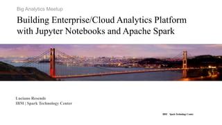 Big Analytics Meetup Extended Jupyter Kernel Gateway PPT