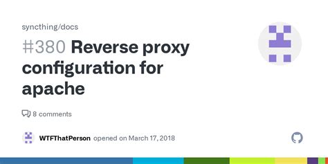 Reverse Proxy Configuration For Apache · Issue 380 · Syncthingdocs · Github