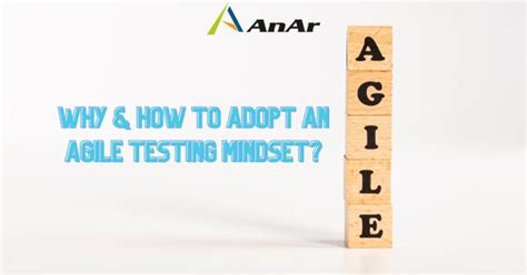 Why And How To Adopt An Agile Testing Mindset AnAr Solutions