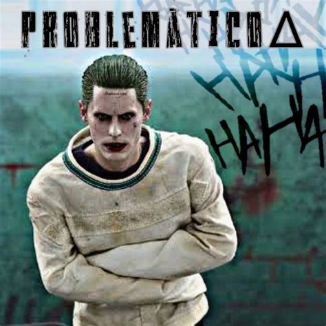P R O B L E M á T I C O ∆