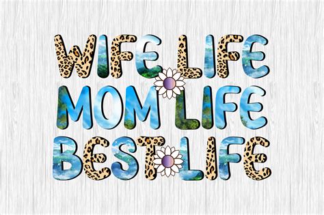 Wife Life Mom Life Best Life Sublimation Graphic By Mightypejes
