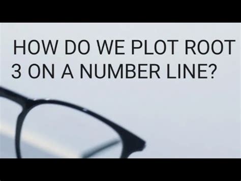 HOW DO WE PLOT ROOT ON A NUMBER LINE YouTube