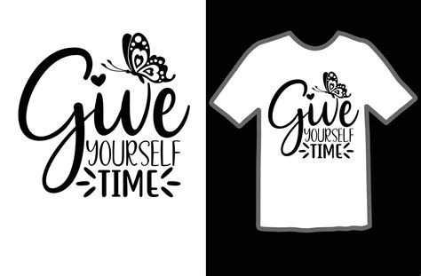 Give Yourself Time Svg T Shirt Design 20435682 Vector Art At Vecteezy