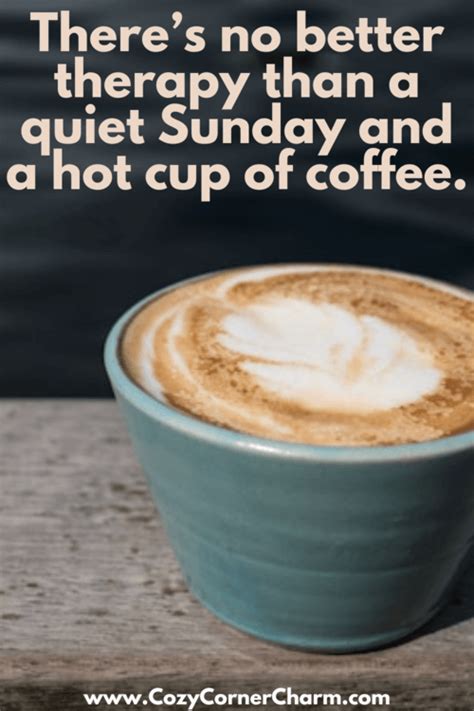 107 Sunday Morning Coffee Quotes To Kickstart A Cozy Day Cozy Corner