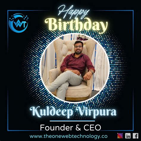 The One Web Technology On Linkedin Happybirthday Leader Ceo Inspiration