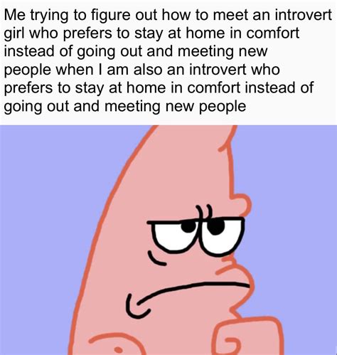 How Am I Supposed To Meet Someone With Similar Interests If None Of My
