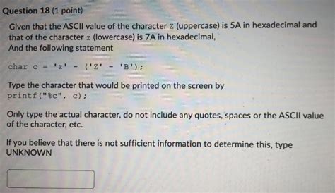 Solved Question Point Given That The ASCII Value Of Chegg Com