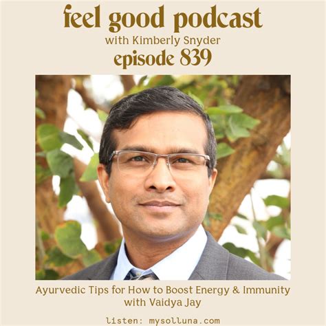 Ayurvedic Tips For How To Boost Energy And Immunity With Vaidya Jay Episode 839 Solluna By