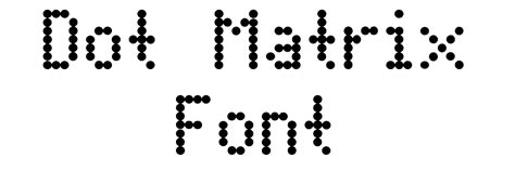 Dot Matrix Font Dafont Free Font
