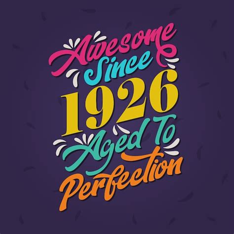 Premium Vector Awesome Since Aged To Perfection Awesome Birthday Since Retro Vintage