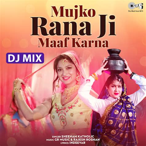 Mujko Rana Ji Maaf Karna Dj Mix Youtube Music
