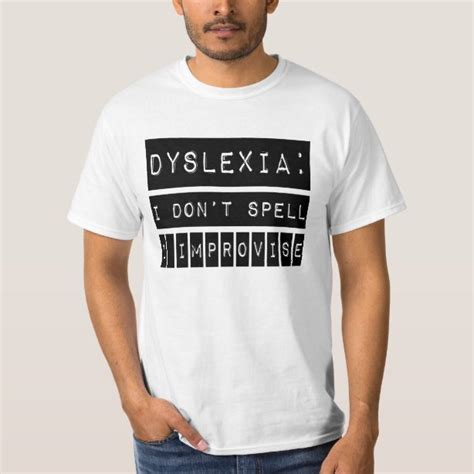 Dyslexia T Shirts And Shirt Designs Zazzle Uk