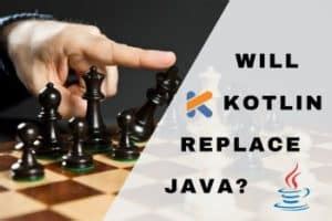 Will Kotlin Replace Java With Pros And Cons Howtocreateapps