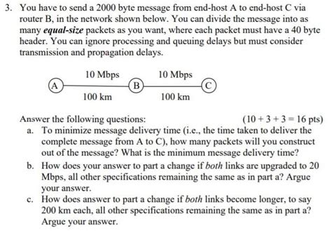 Solved 3 You Have To Send A 2000 Byte Message From End Host