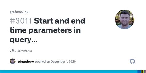 Start And End Time Parameters In Query Label Values Filename Loki