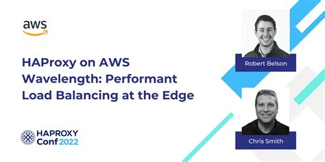 Haproxy On Aws Wavelength Load Balancing At The Edge Haproxy Technologies