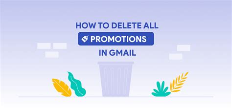 how to delete all promotions in gmail and prevent more from coming