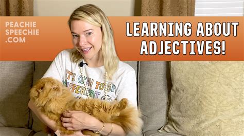 Learning About Adjectives By Peachie Speechie Youtube