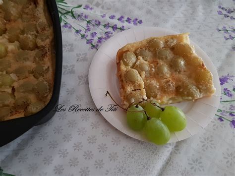 Clafoutis Au Raisin Blanc Les Recettes De Titi