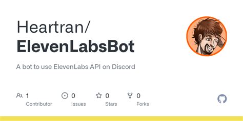 Github Heartranelevenlabsbot A Bot To Use Elevenlabs Api On Discord