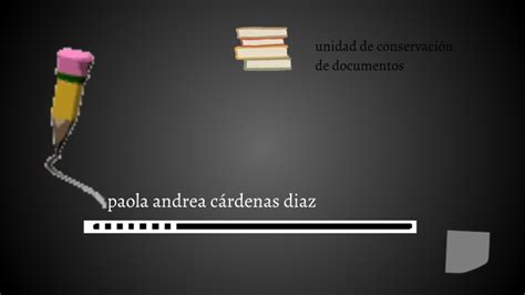 Unidades De Conservación Documental By Paola Cardenas On Prezi