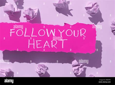 Inspiration Showing Sign Follow Your Heart Business Overview
