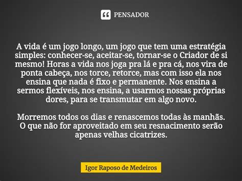 ⁠a Vida é Um Jogo Longo Um Jogo Que Igor Raposo De Medeiros Pensador
