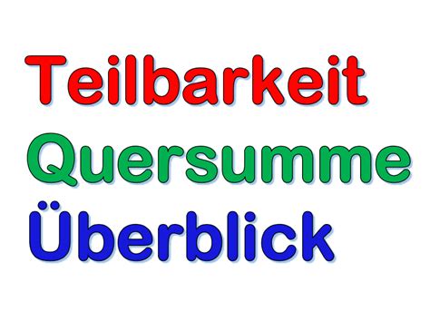 Teilbarkeit Mit Ziffernsumme Quersumme