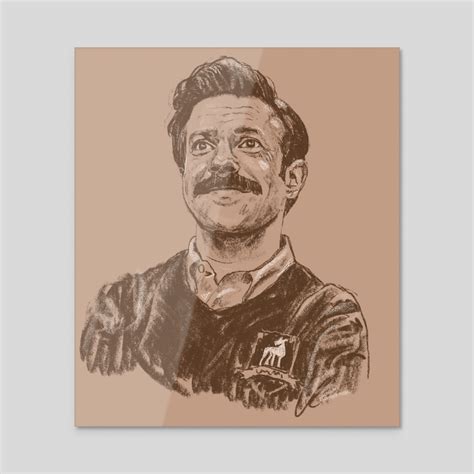 Ted Lasso Drawing An Art Print By Lovelark Inprnt