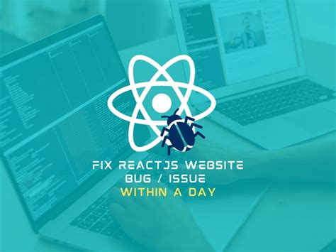 A Bug Fix For Your React Js Website Upwork