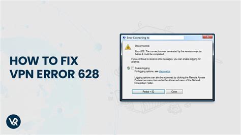 Windows Vpn Error 628 The Remote Computer Terminated The Connection