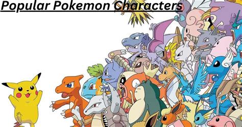 Pokemon Rewind Most Popular Pokemon Characters Vbusiness