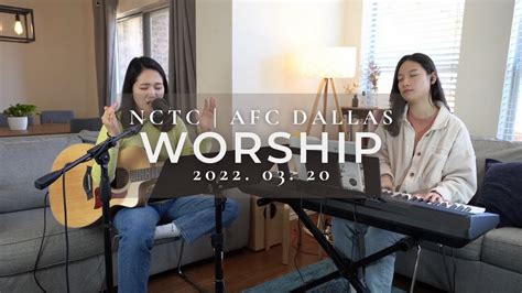 [nctc 2022 03 20 Worship] 신실한 주 사랑 내가 주를 경외함으로 함께 경배하는 시간 Youtube