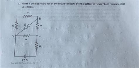 10 What Is The Net Resistance Of The Circuit Chegg Com