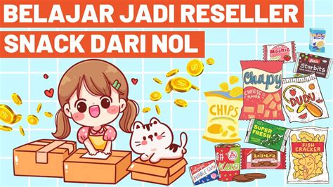 CARA JADI RESELLER SNACK ONLINE MODAL KECIL BELAJAR DARI NOL IDE