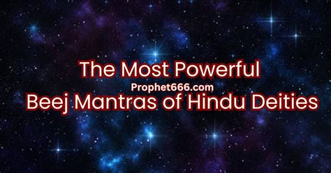 The Most Powerful Beej Mantras Of Hindu Deities
